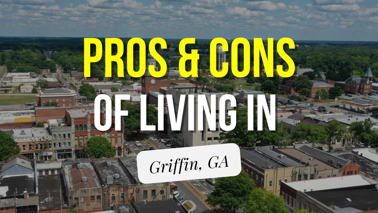 Pros and Cons Living in Griffin, GA