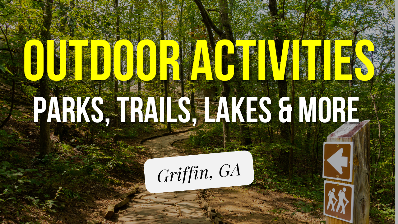 Best Outdoor Activities in Griffin, Georgia